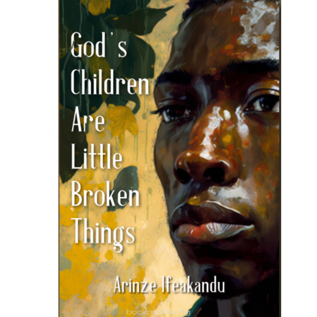 God’s Children Are Little Broken Things – PAGE Book Connoisseurs